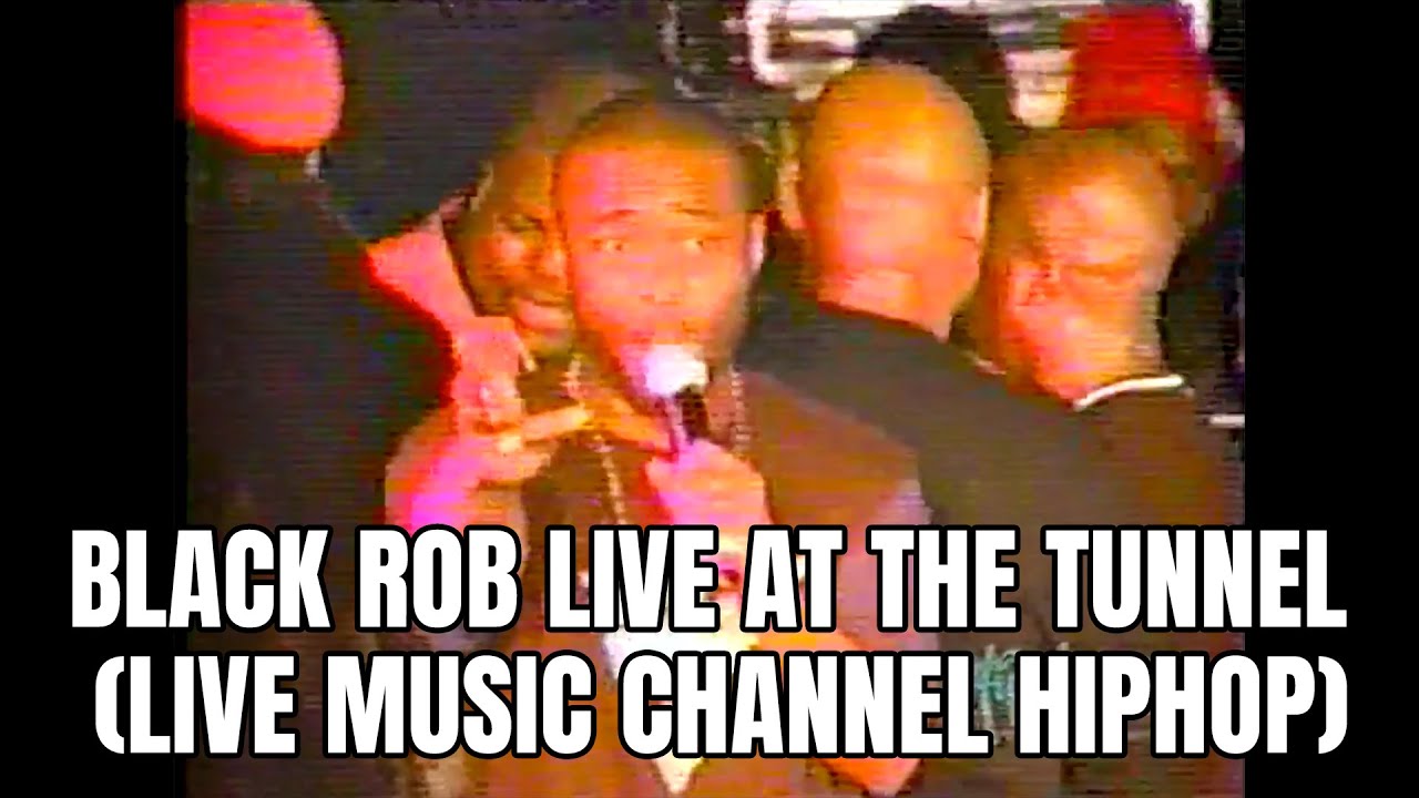 Black Rob Live at The Tunnel (Live Music Channel HipHop) - YouTube