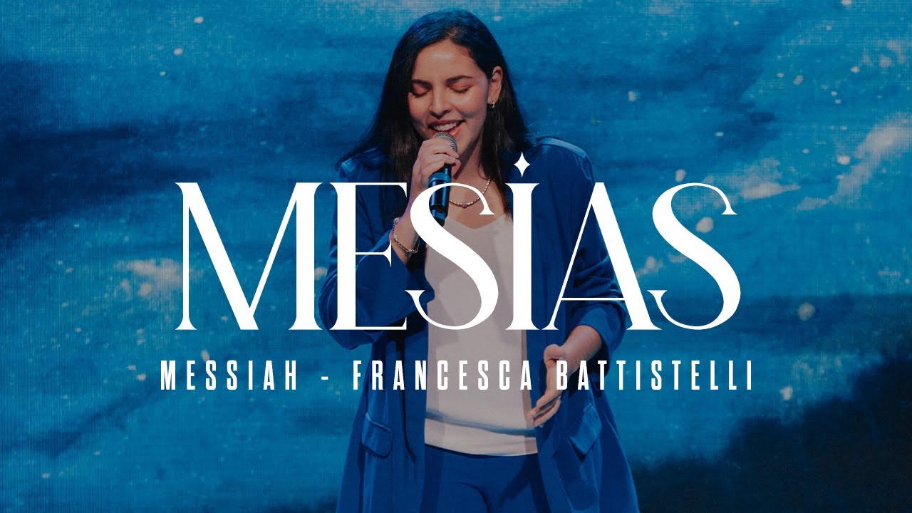 Mesías (Messiah en Español) - Francesca Battistelli Cover by ...