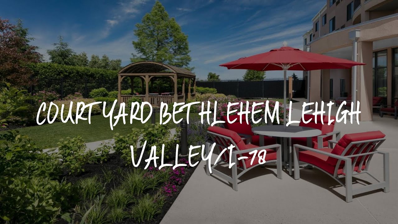 Courtyard Bethlehem Lehigh Valley/I-78 Review - Bethlehem , United ...