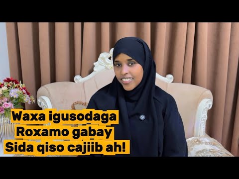 WAXA IGU SODAGA ROXAAMO GABAY SIDA QISO CAJIIB AH!!@sawdamqaalib 
