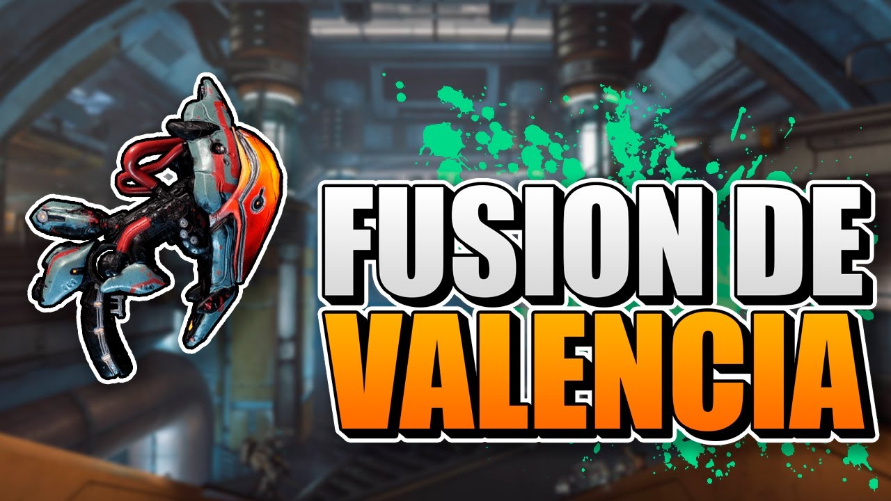 WARFRAME | TODO SOBRE LA FUSION DE VALENCIA (kuva - tenet) - YouTube