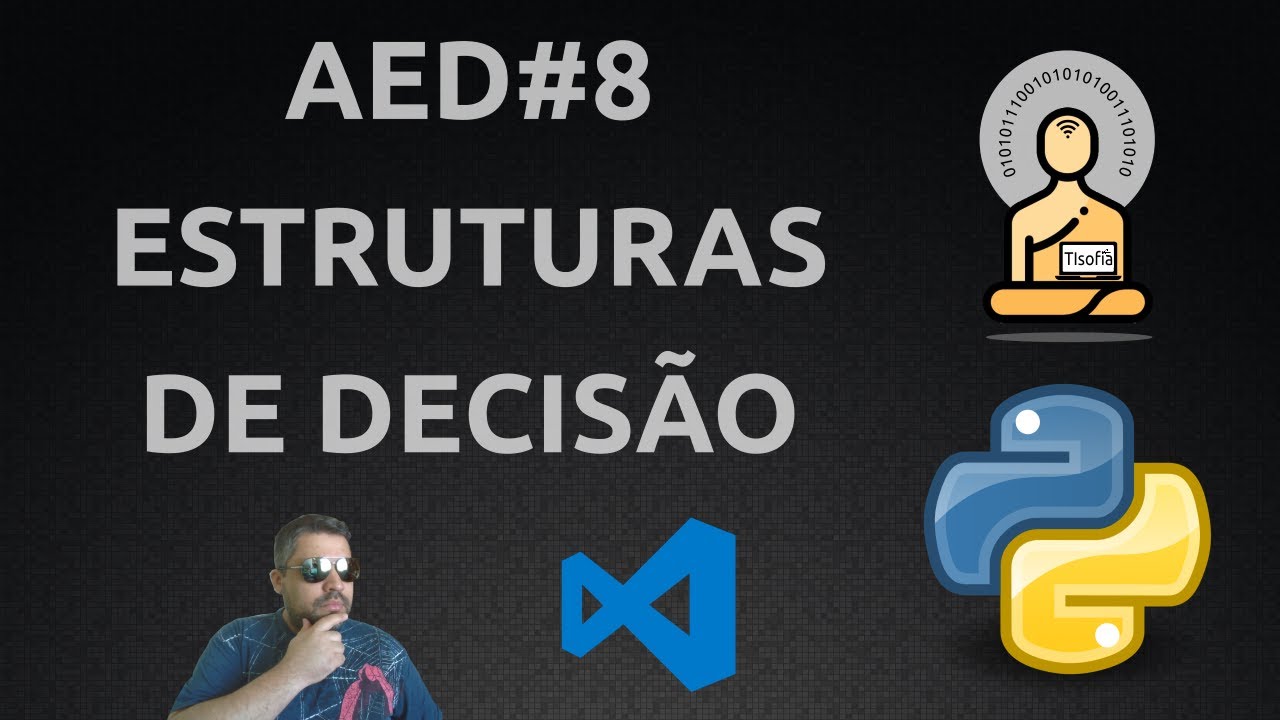 AED#8 Python - Estruturas Condicionais Simples e Compostas de Decisão ...