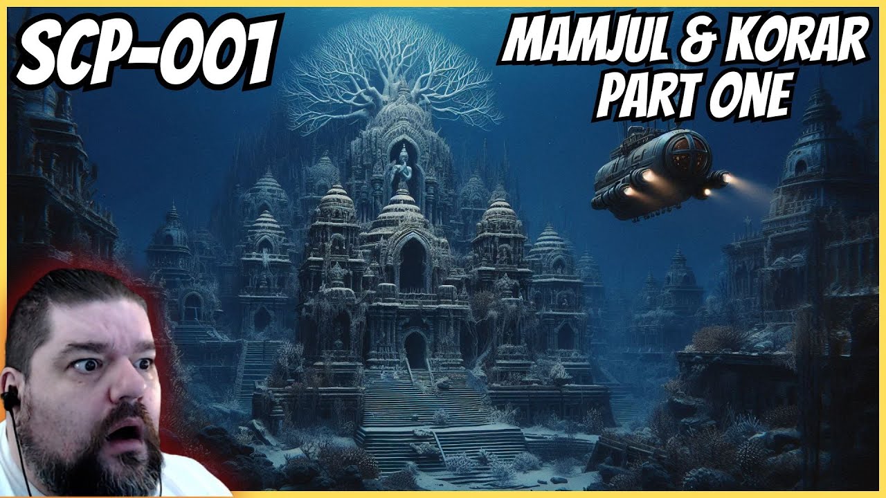 Reacting to SCP 001 - Mamjul & Korar - Part One - YouTube