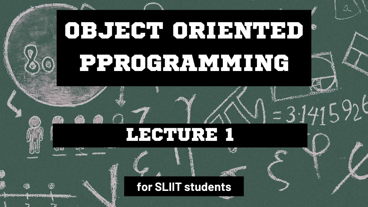 OOP | Object Oriented Programming | SLIIT | Lecture 1 - YouTube