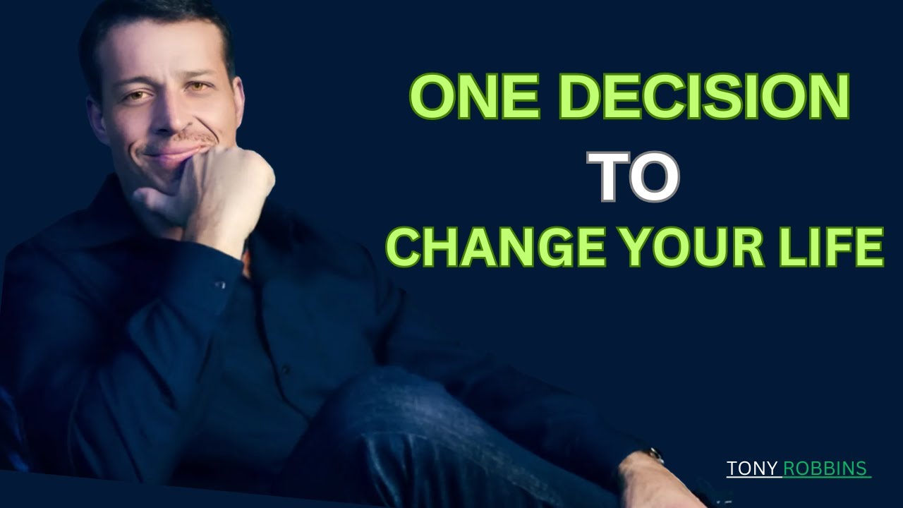 The most impactful decision you will ever make | Tony Robbins - YouTube
