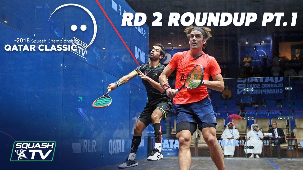 Squash: Round 2 Roundup Pt.1 - Qatar Classic 2018 - YouTube