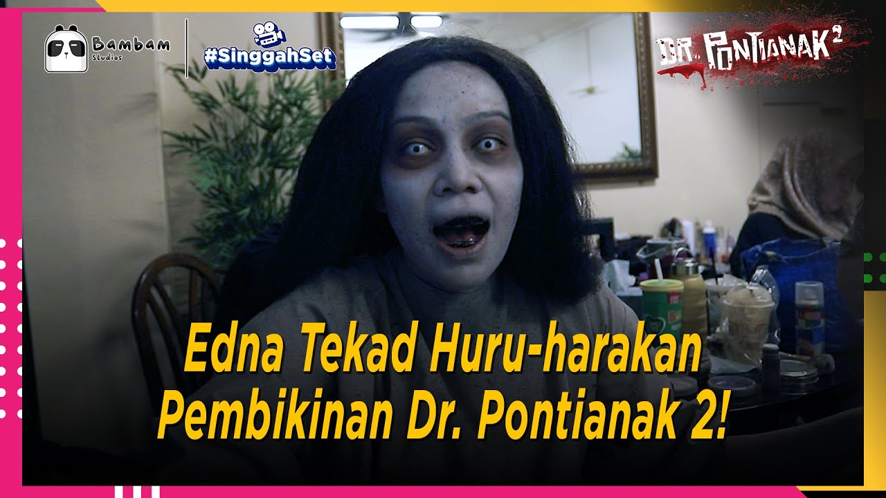 Edna Tekad Huru-harakan Pembikinan Dr. Pontianak 2! | #SinggahSet - YouTube