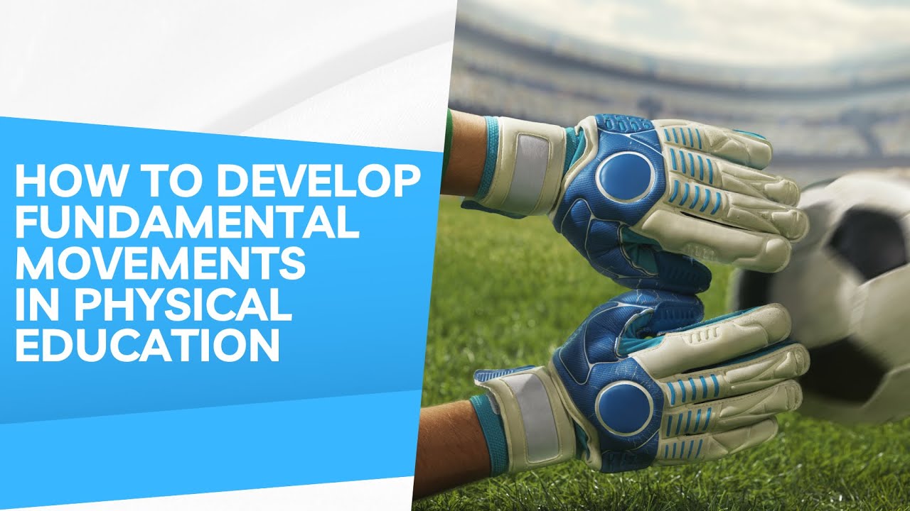 Primary PE| How to develop fundamental movements - YouTube