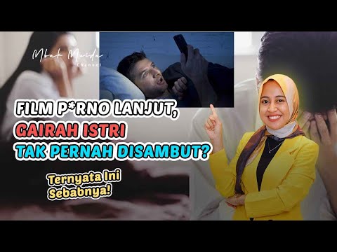 Film Porno Lanjut, Gairah Istri Tak Disambut! Apa yang Buat Suami Begini?