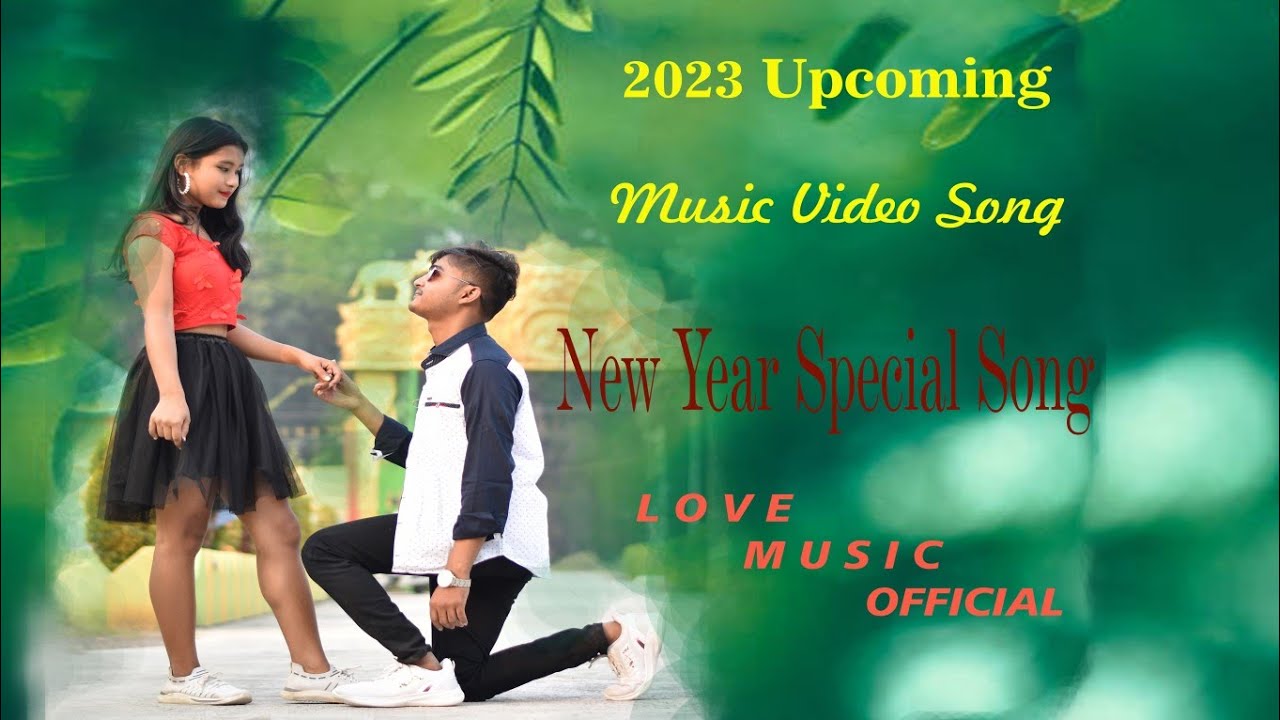 2023/upcoming music video song/ New year special video song/,, - YouTube