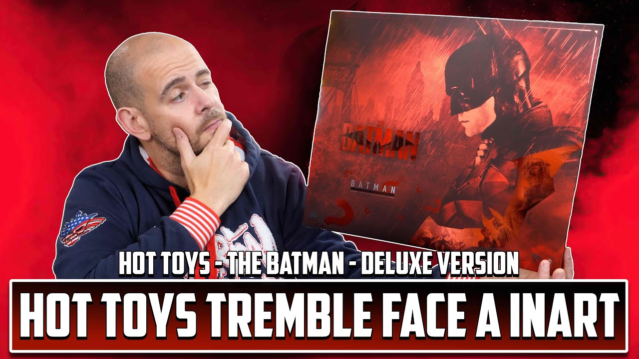 HOT TOYS TREMBLE FACE A INART ! The Batman Hot Toys Deluxe Version ...