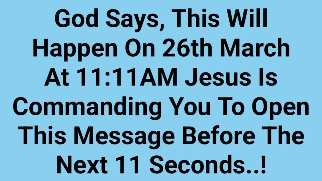 11:11 God Says, This Will Happen On 26th March At 11:11AM Jesus Is ...