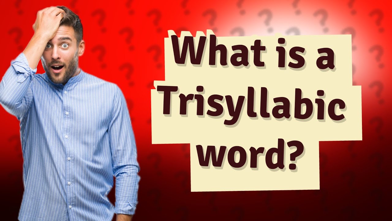 What is a Trisyllabic word? - YouTube