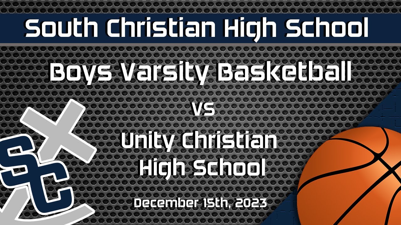 Boys Varsity Basketball: Unity Christian vs South Christian (December ...