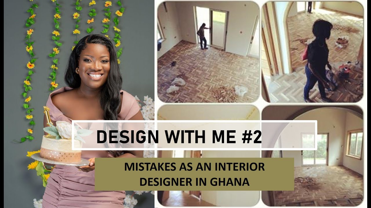 Mistakes I made as an Interior Designer in Ghana |DESIGN WITH ME #2 ...