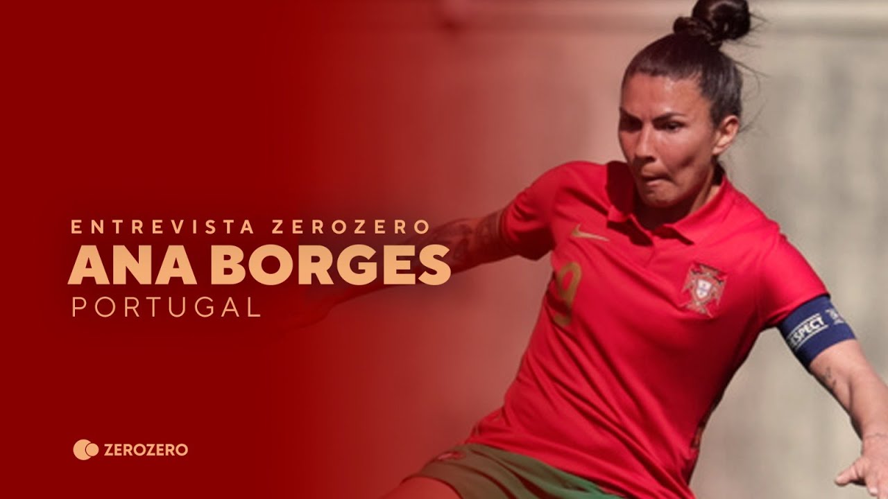 ENTREVISTA ANA BORGES: «Já joguei em Wembley, mas não me esqueço que ...