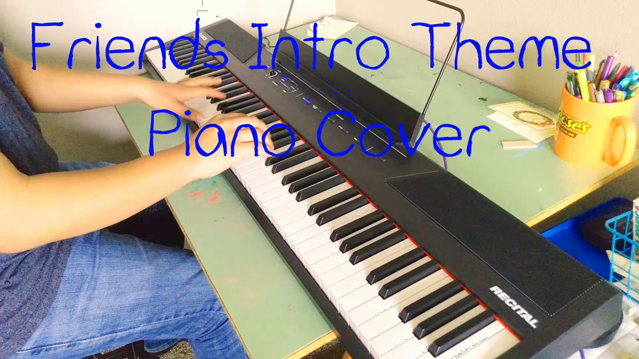 Friends Theme Piano Cover (Friends) - YouTube