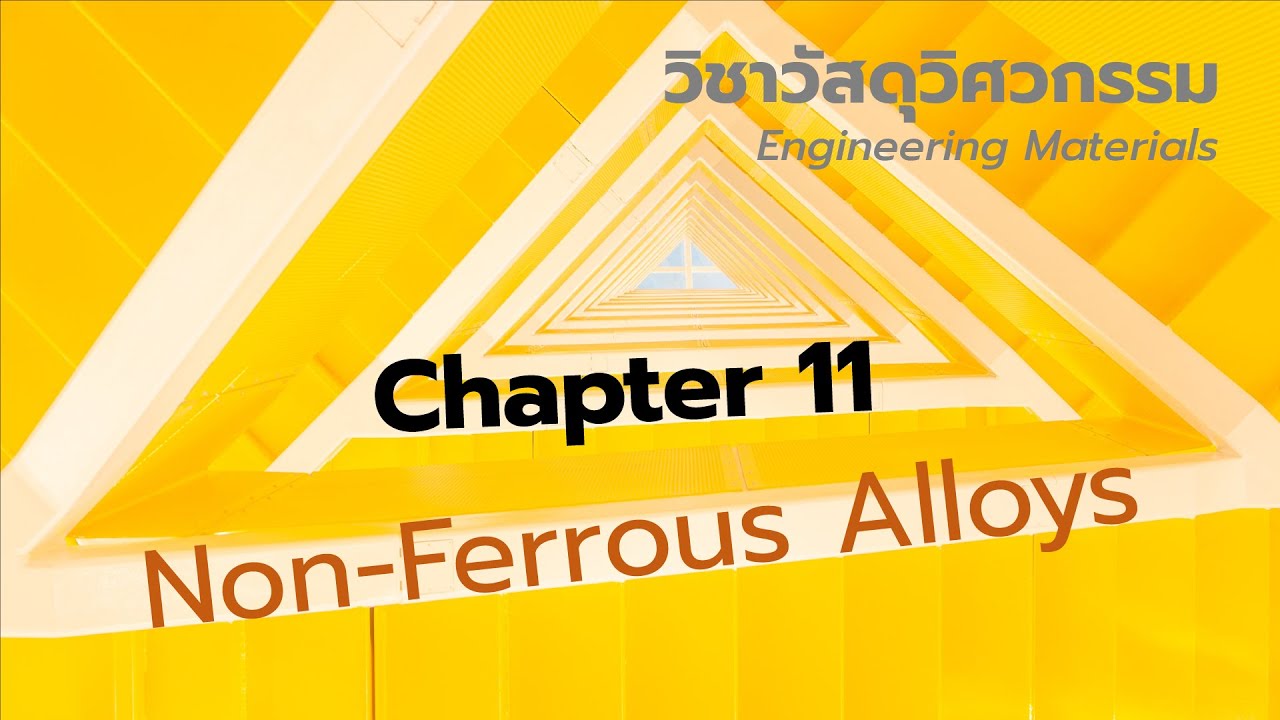 Chapter 11 - Part 5: Non-Ferrous Alloys - Engineering Materials - YouTube