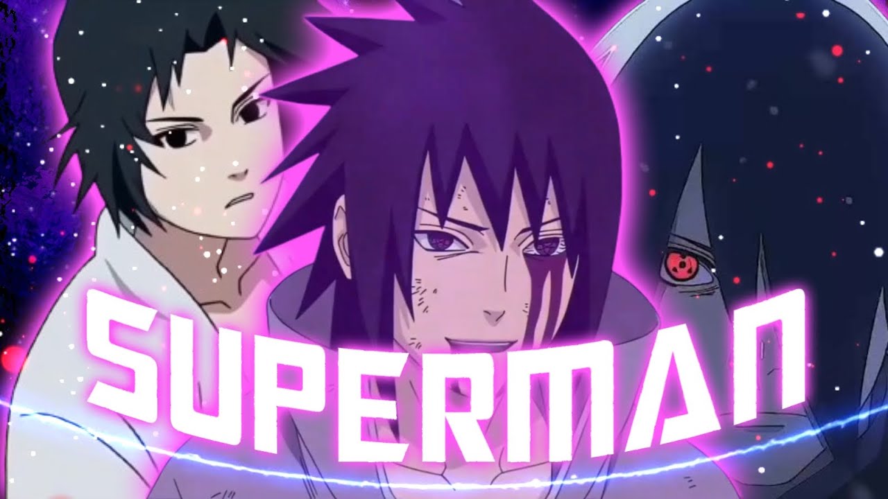 Sasuke Uchiha😈 ️‍🔥 - Superman [AMV/EDIT] - YouTube