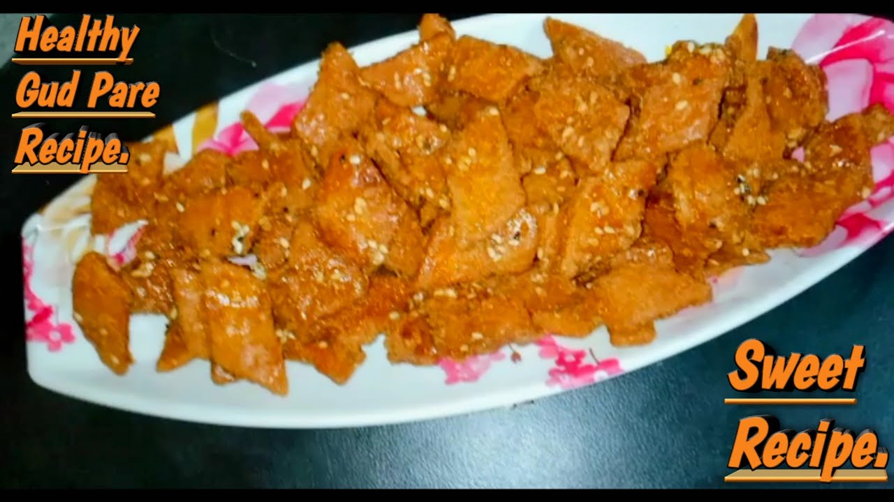 गेहूं के आटे और गुड़ से बनाएं गुड पारे || How To Make Healthy Gud pare ...