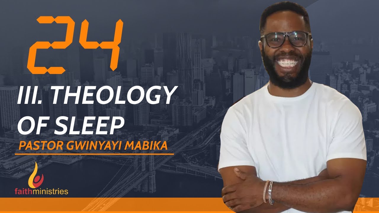 24: Theology Of Sleep | Pastor Gwinyayi Mabika | Centre Church - YouTube