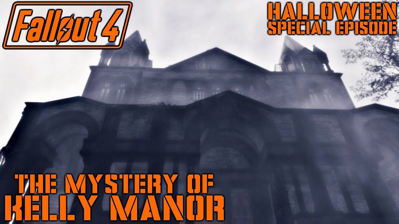 Fallout 4 - The Mystery of Kelly Manor | Halloween Special Episode #4 ...