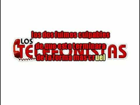 Los Dos Fuimos Culpables - Los Telefonistas (Letra/Lyrics) - YouTube