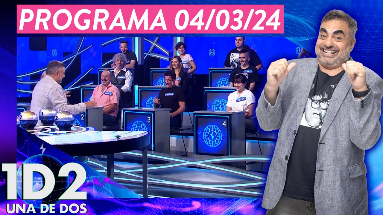 “UNA DE DOS” - #1D2 - PROGRAMA 04/03/24 - PRIMER PROGRAMA - YouTube