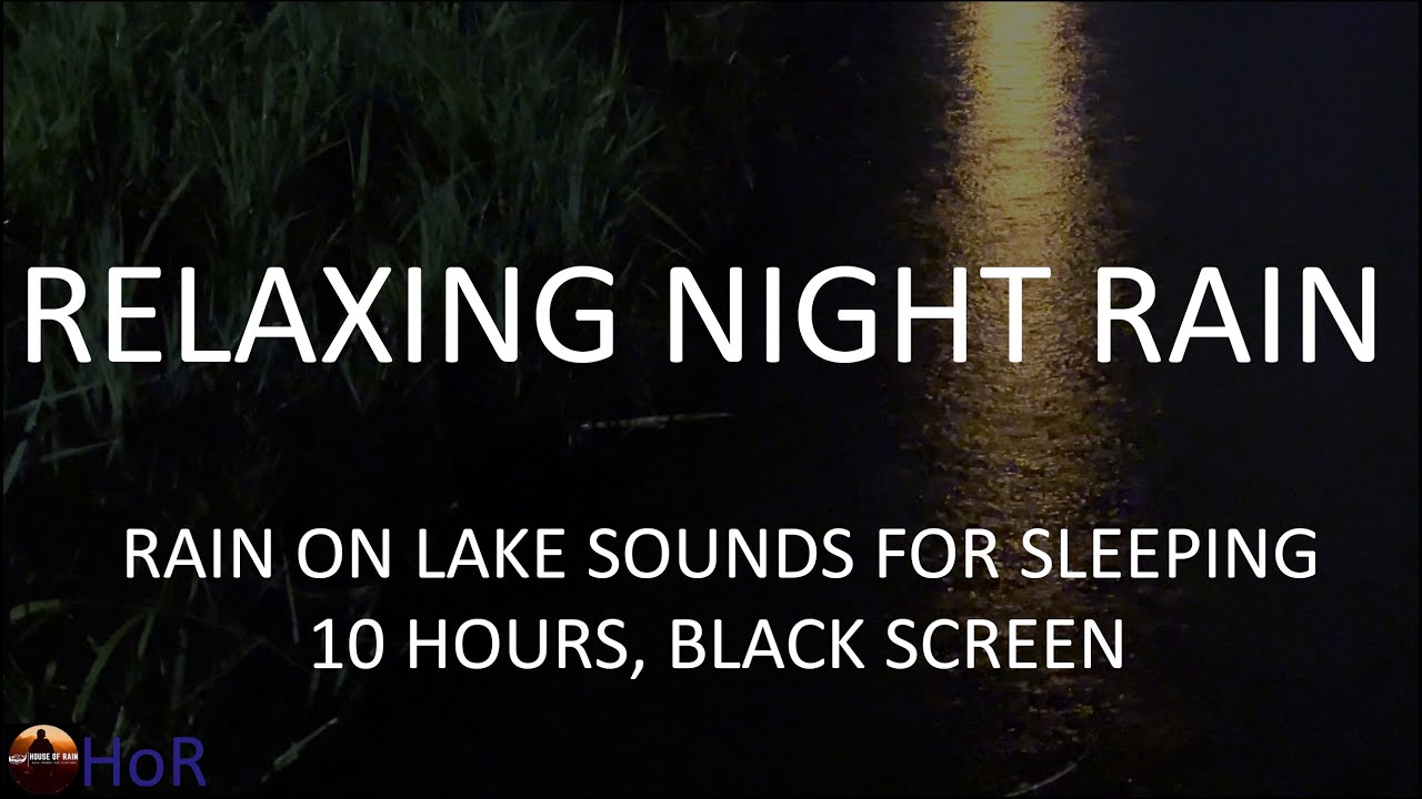 10 Hours of Relaxing Night Rain, Rain on Lake, Sounds for Sleeping by ...