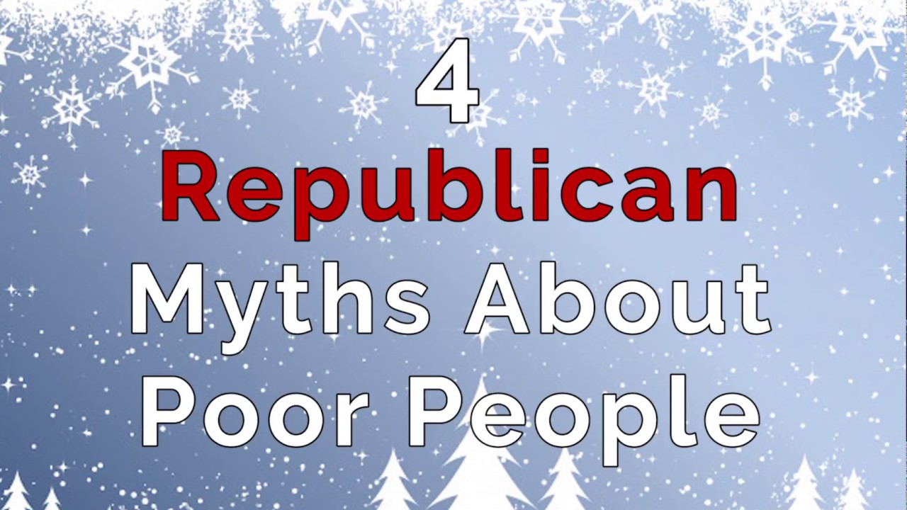 4 Republican Myths about Poor People - YouTube