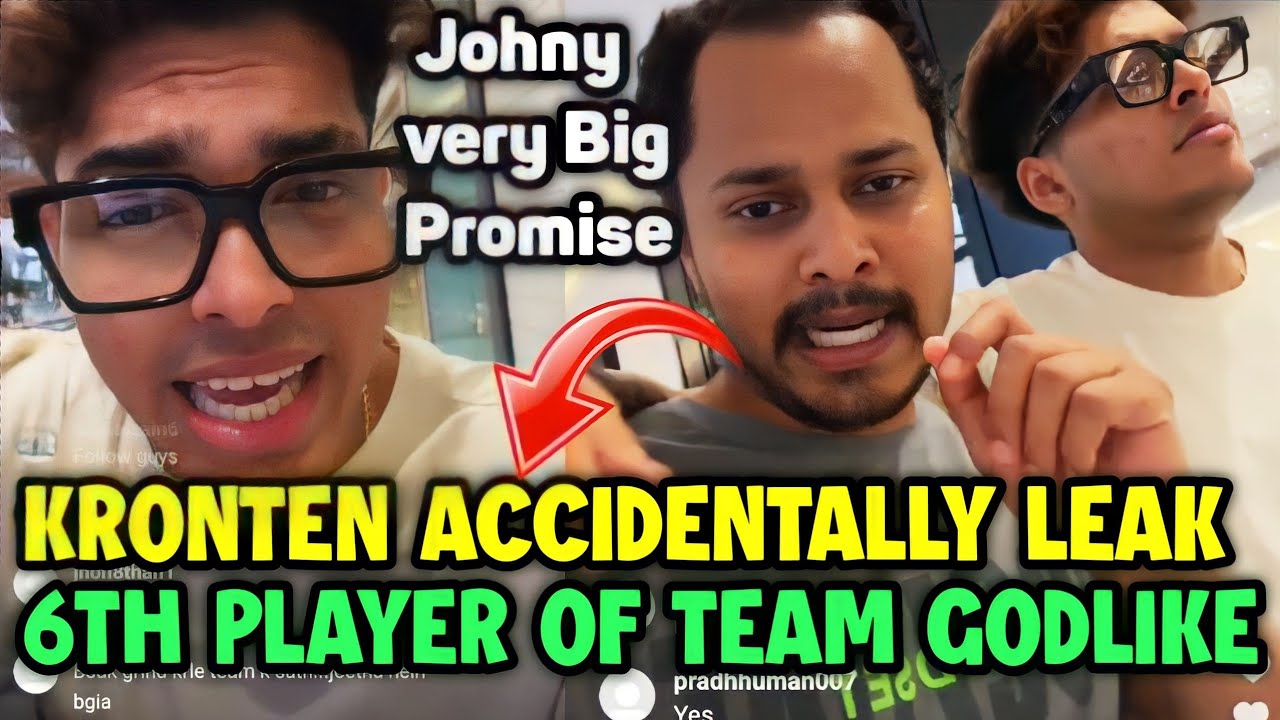 Kronten accidentally leak 6th player of Godlike 🔥 Jonathan big promise ...