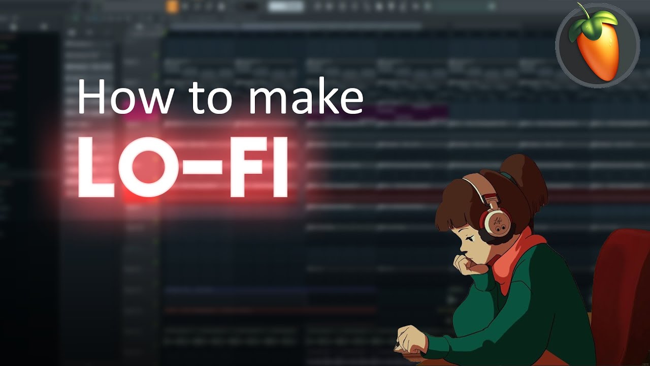 How to make Lo-Fi (FL Studio) - YouTube