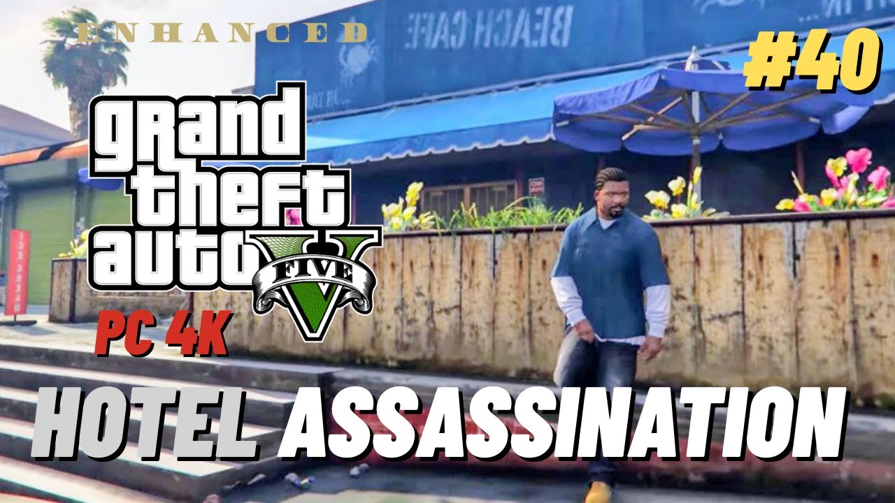 GTA 5 (Grand Theft Auto V) – #40 Hotel Assassination | Lester ...