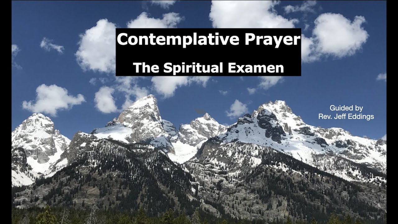 Contemplative Prayer: The Spiritual Examen - YouTube