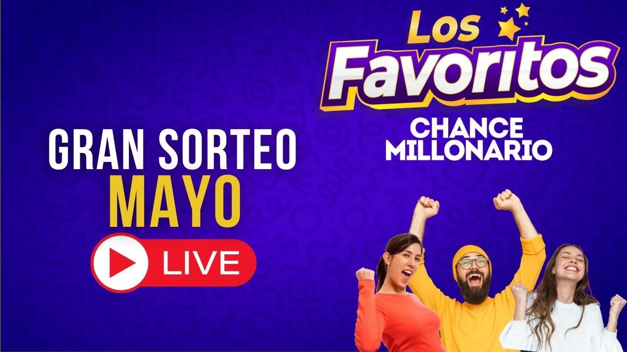 Los Favoritos de CHANCE MILLONARIO 2024 - SORTEO MAYO - YouTube