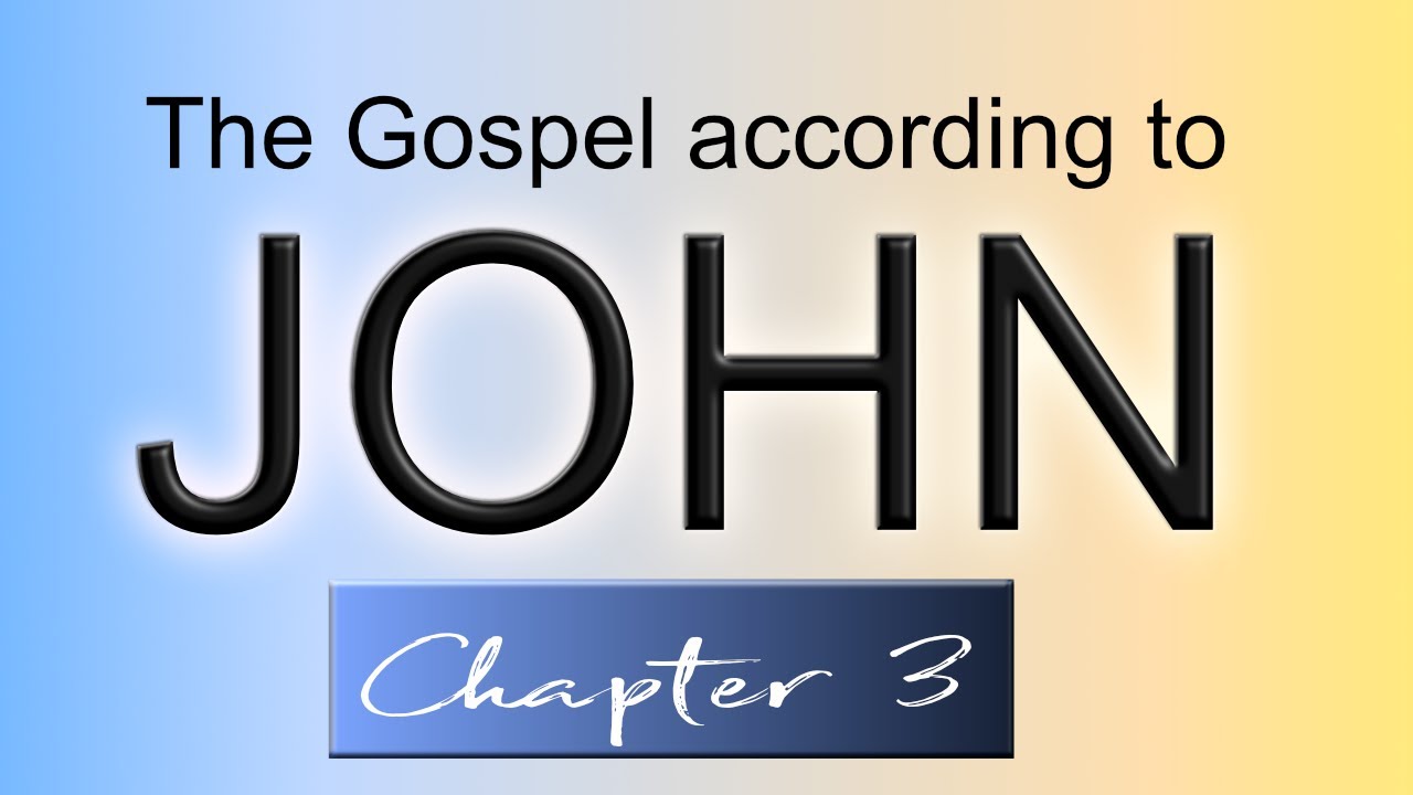 The Gospel according to John - Chapter 3 - YouTube