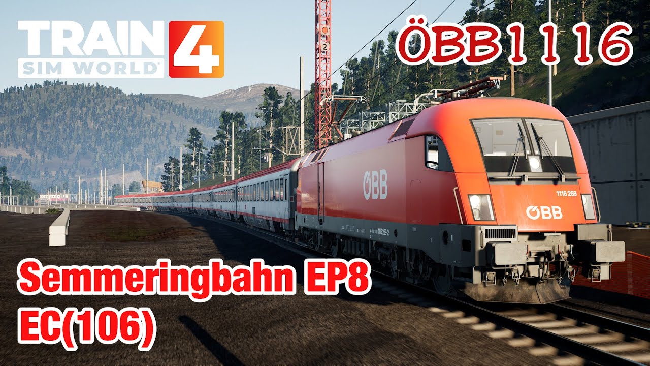 TSW4 Semmeringbahn Ep8 EC106 Graz to Przemysl GI ÖBB1116 - YouTube