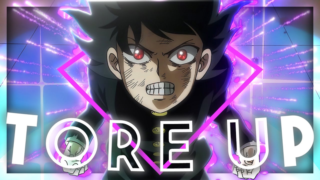 TORE UP : 900 SUBSCRIBER MOB PSYCHO 100 4K ANIME FLOW EDIT - YouTube