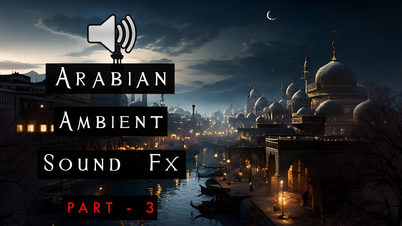 Arabian Ambient Sound Effects Part 3 - YouTube