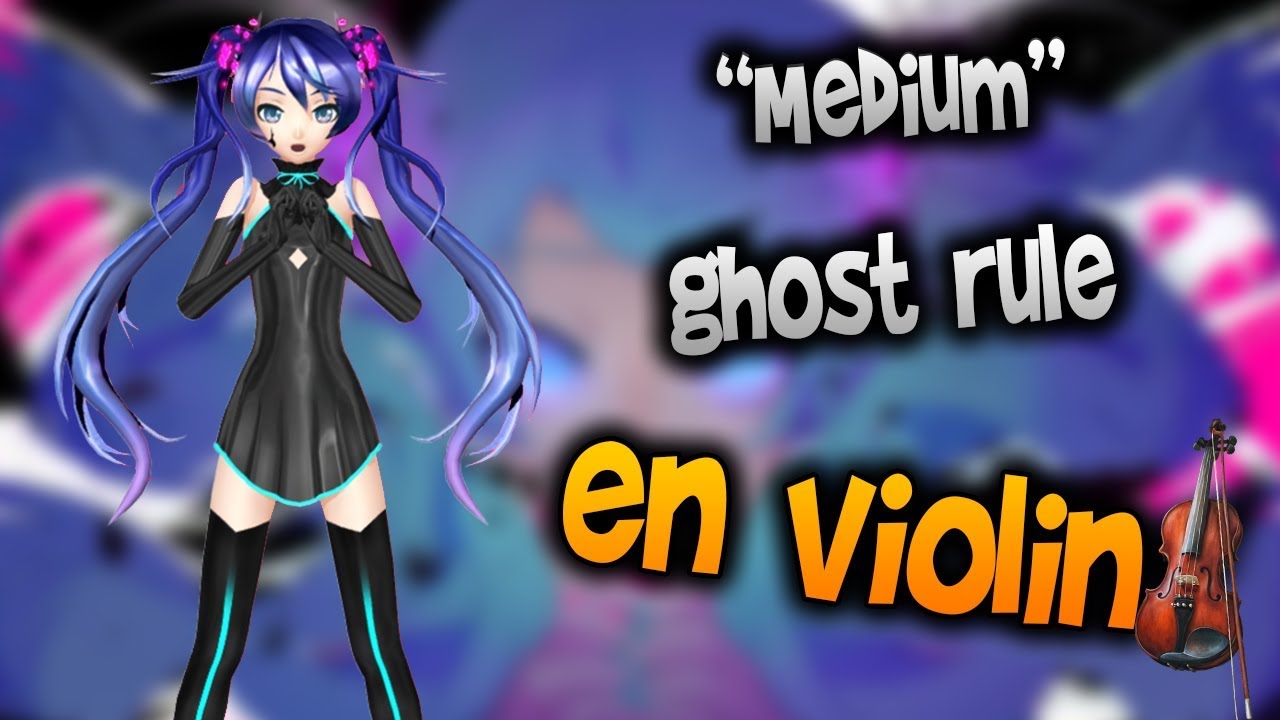 Hatsune Miku - Ghost rule en Violín|How to Play,Tutorial,Tab,sheet ...