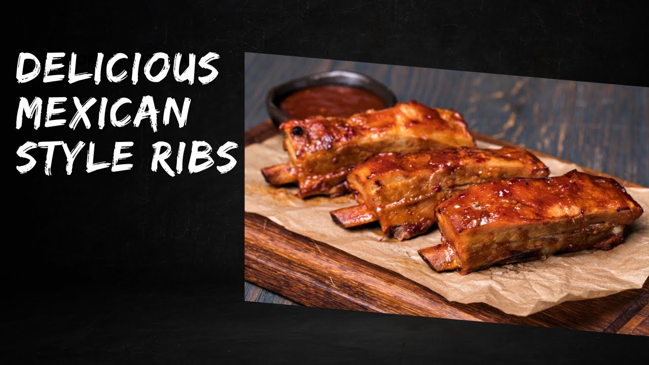 Delicious Mexican Style Pork Ribs - YouTube