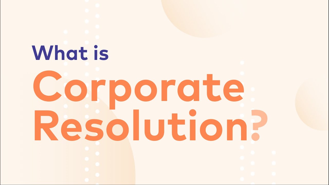 What is Corporate Resolution? - Everything You Need to Know! - YouTube
