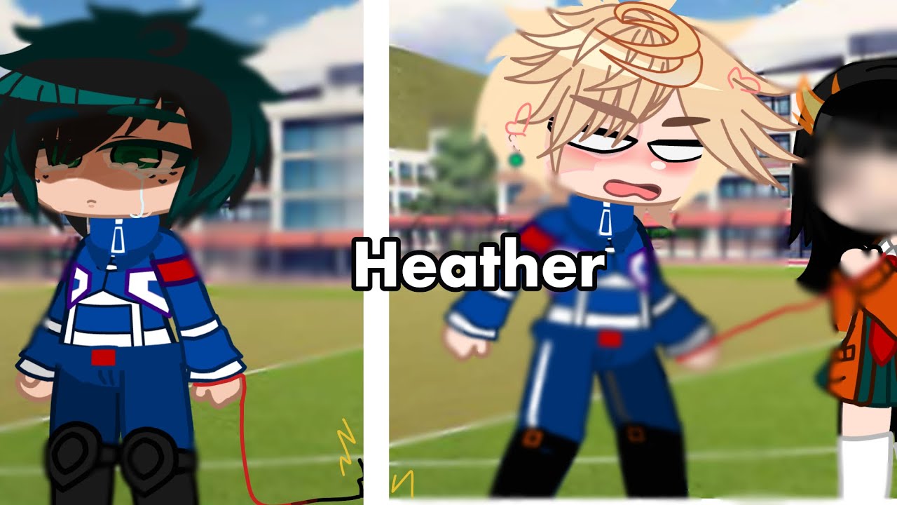 Heather [BKDK][Gacha club] ️‍🩹 - YouTube
