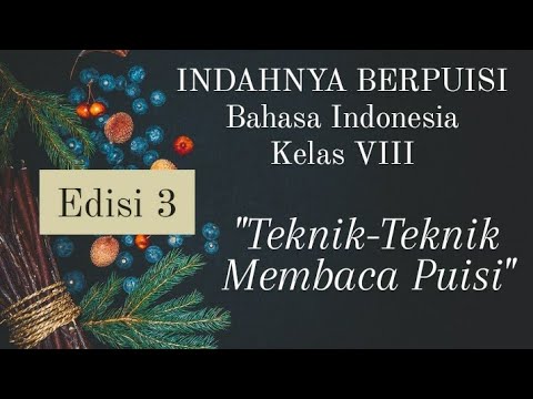 TEKNIK MEMBACA PUISI | KELAS VIII | BAHASA INDONESIA | EDISI 3 - YouTube