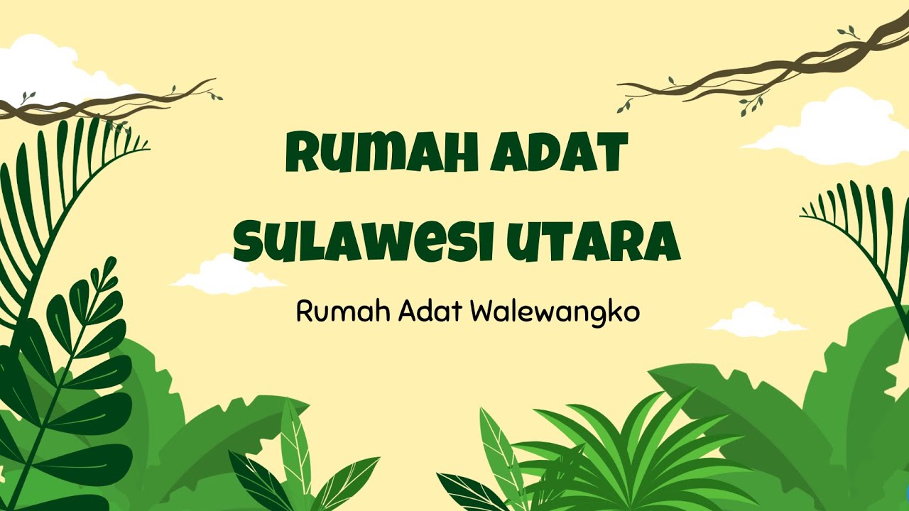 RUMAH WALEWANGKO (Rumah Adat Sulawesi Utara) - YouTube