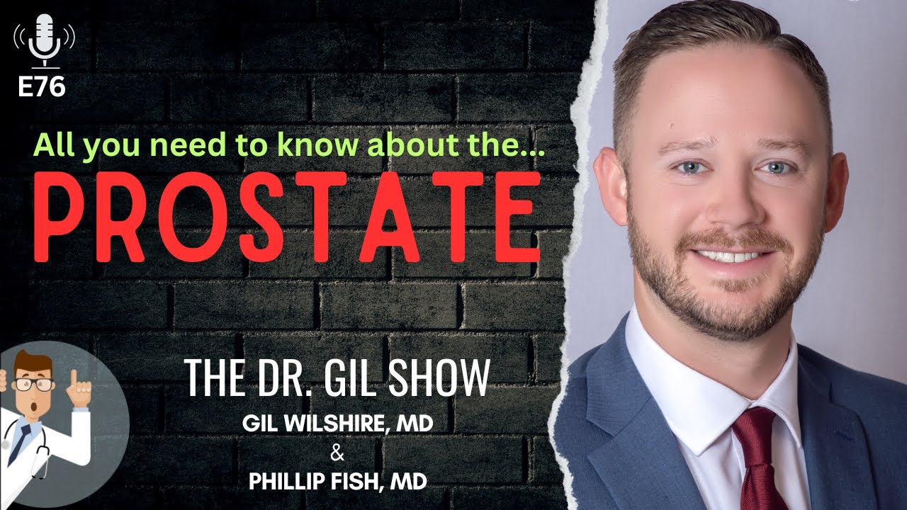 E76: Everything You Need to Know About the Prostate | Phillip Fish, MD ...