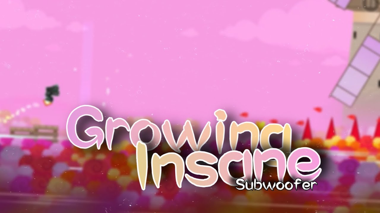 Growing Insane - Subwoofer [GD 2.11] - YouTube