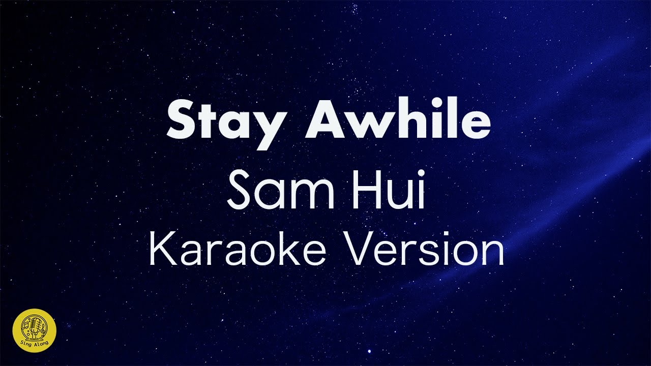 Stay Awhile-Sam Hui 許冠傑-70's Golden Greatest Hits-Karaoke Version - YouTube