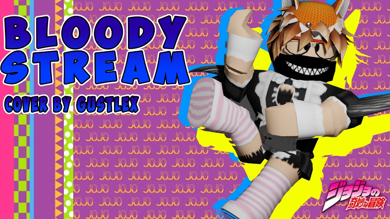 Bloody Stream [JoJo Op2] (Cover by Gustlex) - YouTube