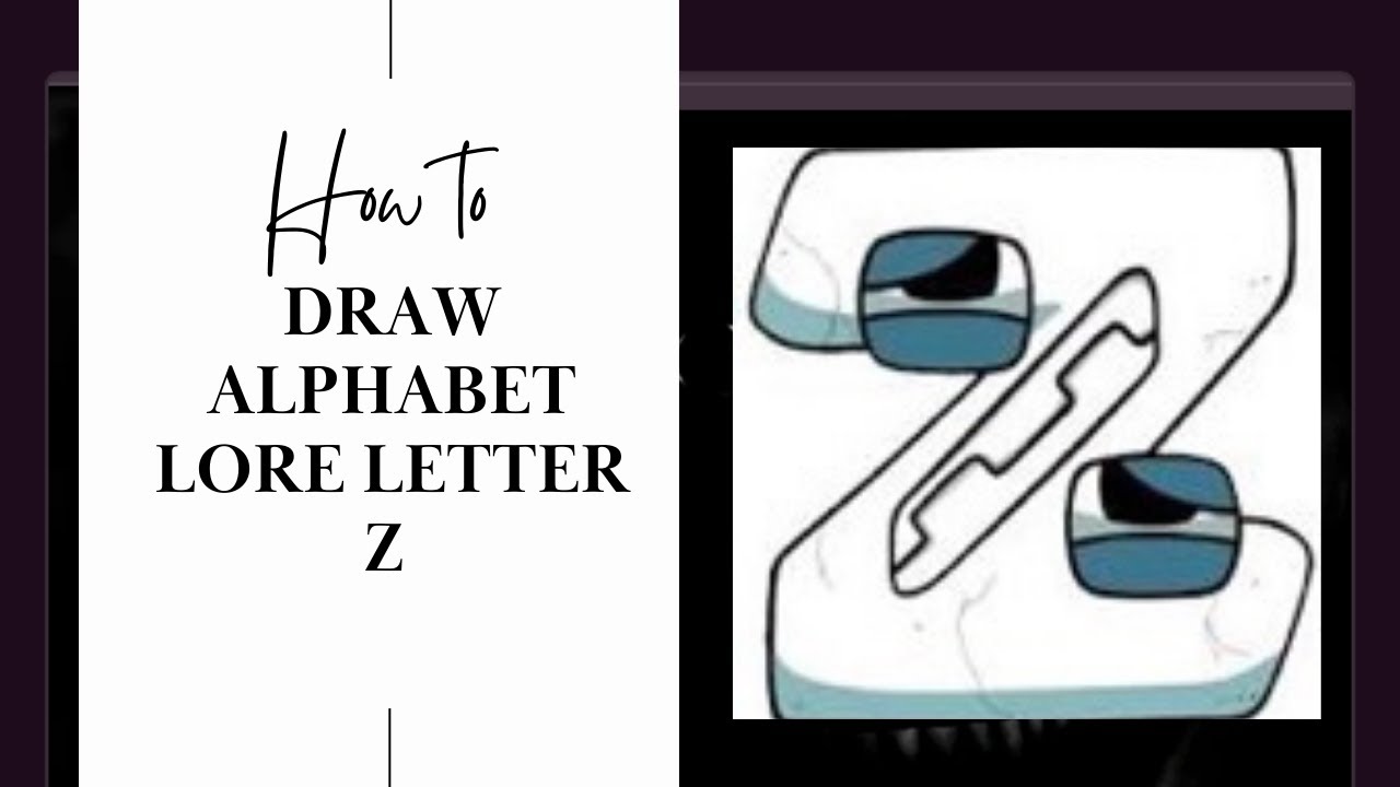 How to Draw Alphabet Lore Letter Z - YouTube